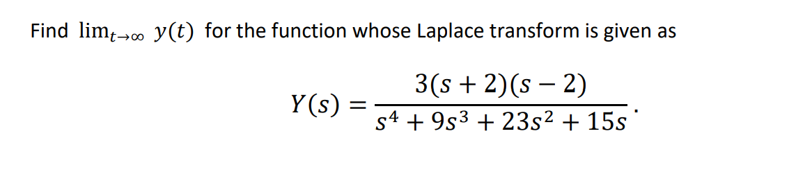 Solved Find limt→∞y(t) for the function whose Laplace | Chegg.com