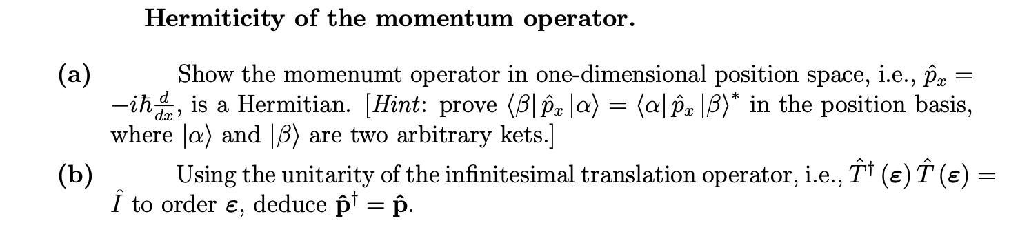 Solved Hermiticity Of The Momentum Operator A Show The