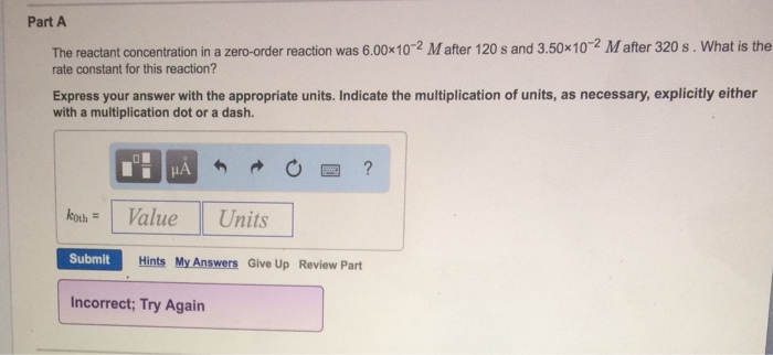 Solved Part A The reactant concentration in a zero-order | Chegg.com