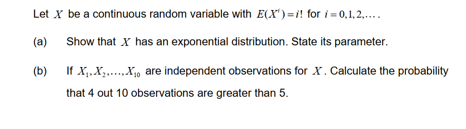 Solved Let X be a continuous random variable with E(X)=i! | Chegg.com