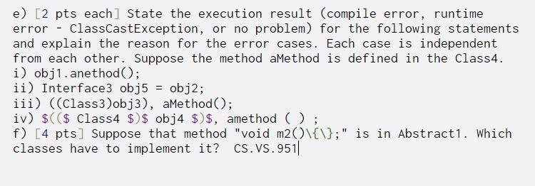 Solved e) [2 pts each] State the execution result (compile | Chegg.com