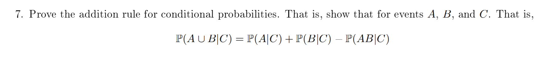 Solved 7. Prove the addition rule for conditional | Chegg.com