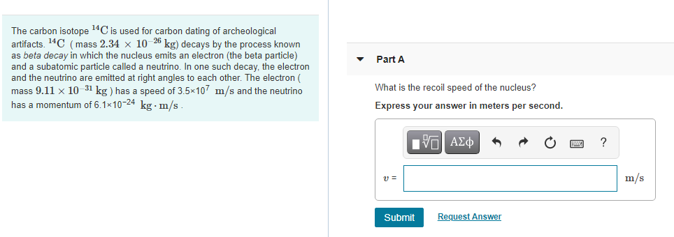 Solved Part A The carbon isotope 14C is used for carbon | Chegg.com Solved Part A The carbon isotope 14C is used for carbon | Chegg.com