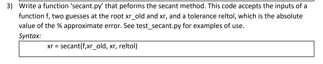 Solved Write a function 'secant.py' ﻿that peforms the secant | Chegg.com