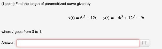 Solved (1 point) Find the length of parametrized curve given | Chegg.com