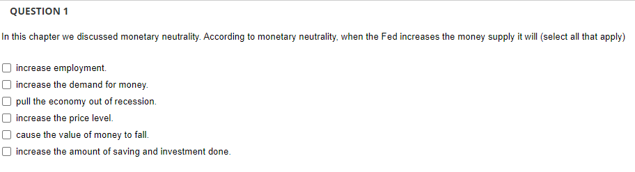 Solved In this chapter we discussed monetary neutrality. | Chegg.com