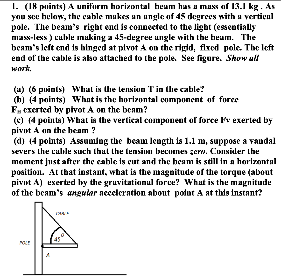 Solved 1. (18 points) A uniform horizontal beam has a mass | Chegg.com