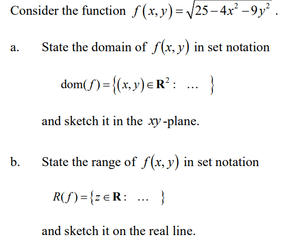 Solved Consider the function f(x,y)=25−4x2−9y2. a. State the | Chegg.com