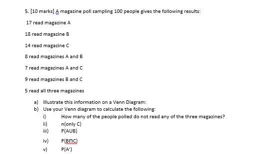 Solved 5. [10 marks] A magazine poll sampling 100 people | Chegg.com