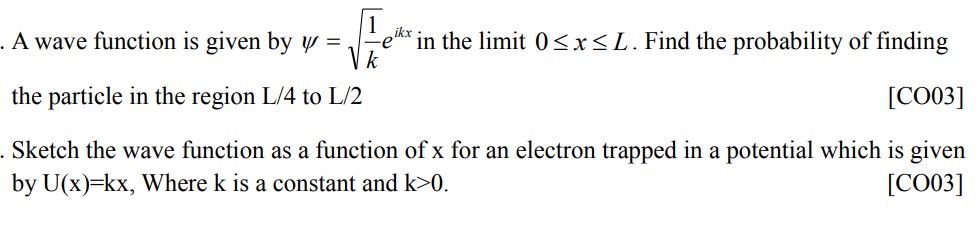 Solved A wave function is given by ψ=k1eikx in the limit | Chegg.com