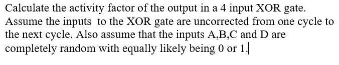 Solved Calculate the activity factor of the output in a 4 | Chegg.com