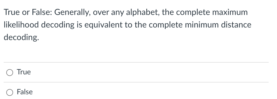 Solved True or False: Generally, over any alphabet, the | Chegg.com