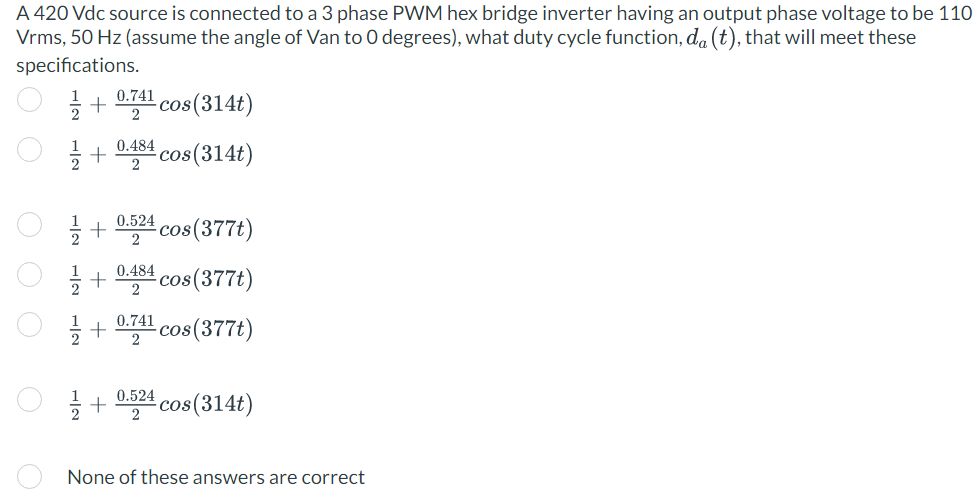 Solved A 420 Vdc source is connected to a 3 phase PWM hex | Chegg.com