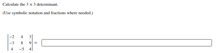 Solved Calculate the 3 x 3 determinant. (Use symbolic | Chegg.com