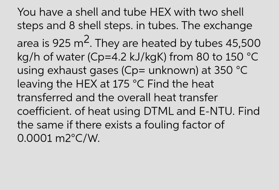 Solved . You have a shell and tube HEX with two shell steps | Chegg.com