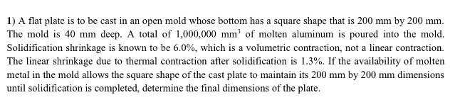 Solved A flat plate is to be cast in an open mold whose | Chegg.com