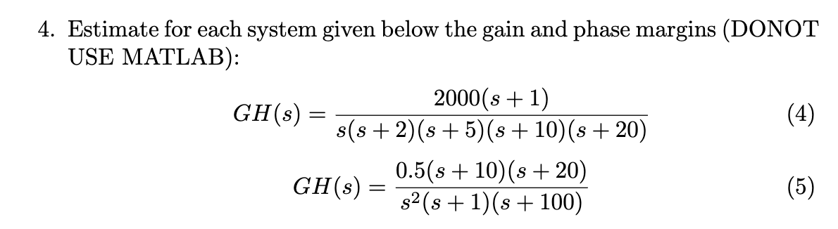 Solved 4. Estimate for each system given below the gain and | Chegg.com