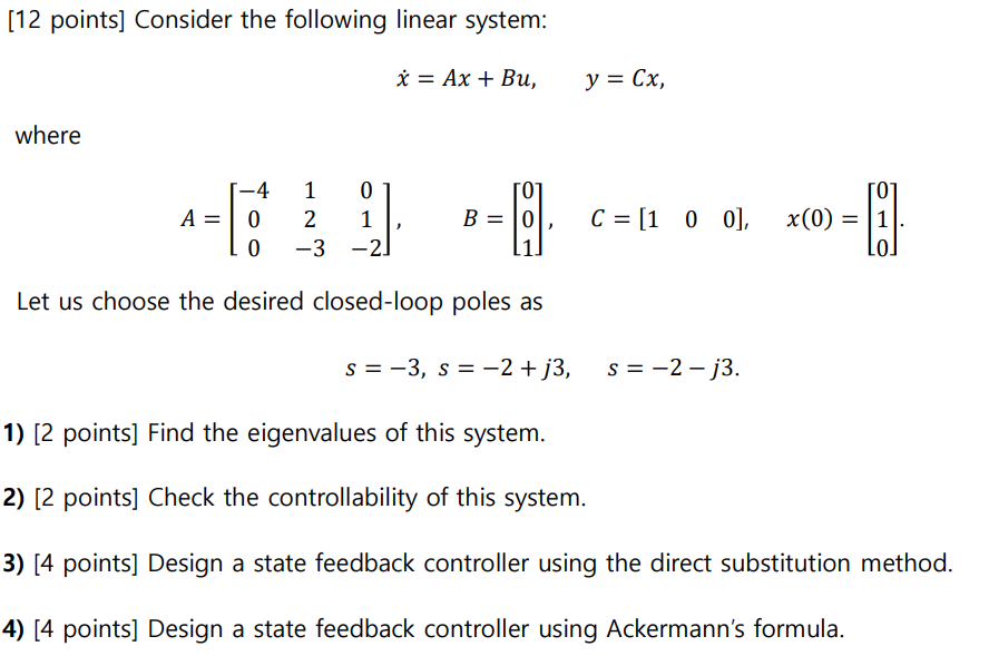 Solved [12 points] Consider the following linear system: | Chegg.com