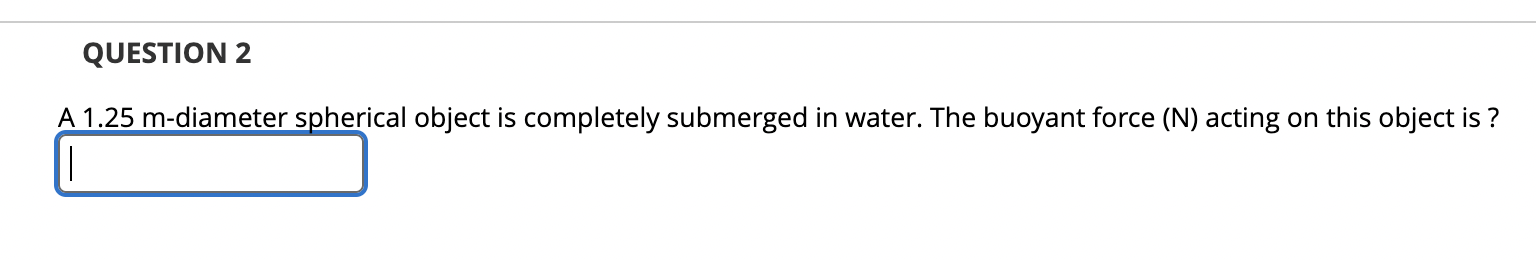 Solved QUESTION 2A 1.25 ﻿m-diameter spherical object is | Chegg.com