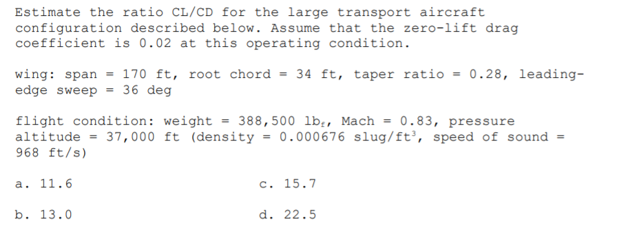 Solved Estimate the ratio CL/CD for the large transport | Chegg.com