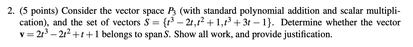 Solved 2. (5 points) Consider the vector space P3 (with | Chegg.com