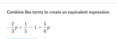 Solved Combine like terms to create an equivalent | Chegg.com