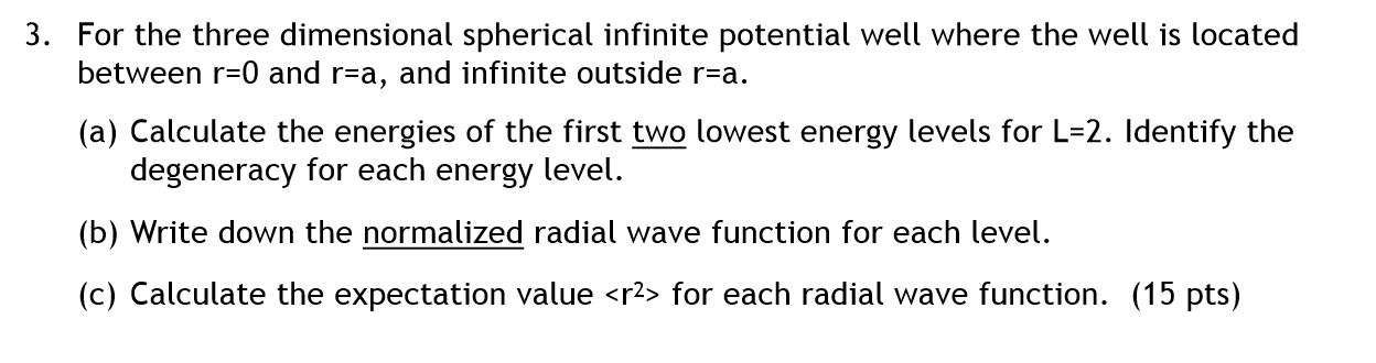 Solved 3. For the three dimensional spherical infinite | Chegg.com