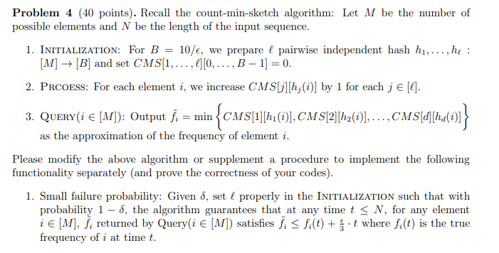 Problem 4 (40 points). Recall the count-min-sketch | Chegg.com