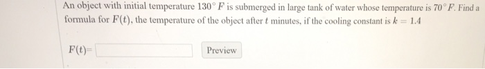 Solved An object with initial temperature 130 F is submerged | Chegg.com