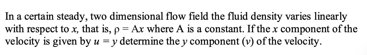 Solved In a certain steady, two dimensional flow field the | Chegg.com