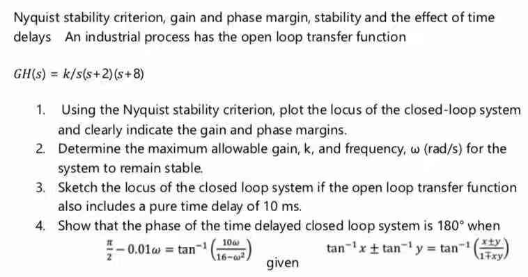 Solved Nyquist stability criterion, gain and phase margin, | Chegg.com