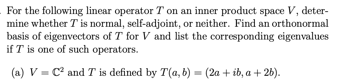 Solved For the following linear operator T on an inner | Chegg.com