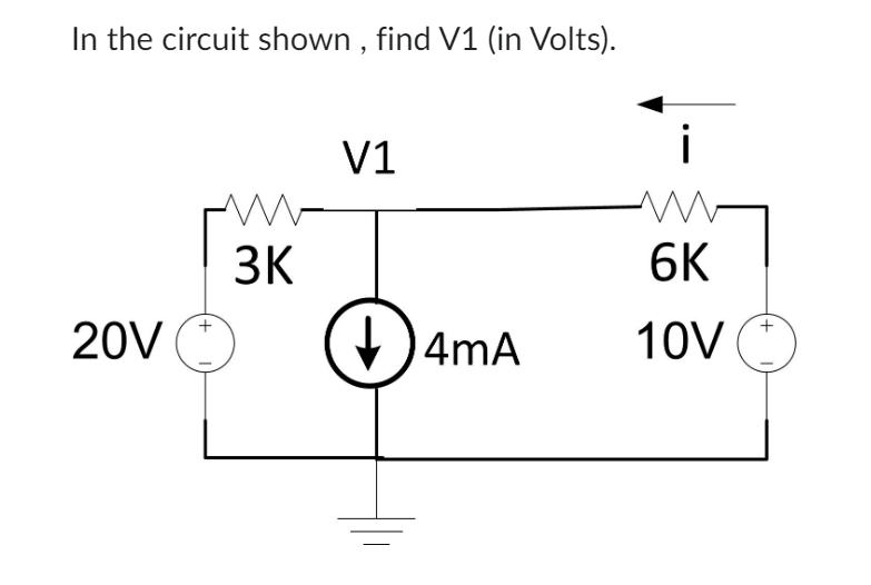 Solved In the circuit shown, find V1 (in Volts). | Chegg.com