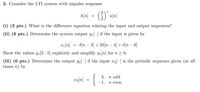Solved 2. Consider the LTI system with impulse response | Chegg.com