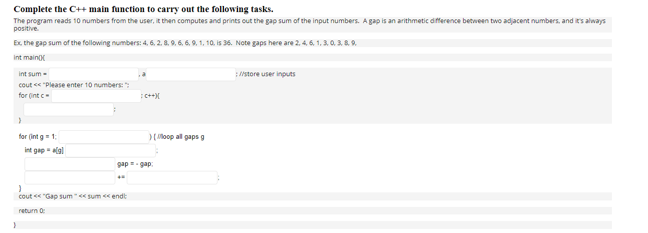 Solved Complete the C++ main function to carry out the | Chegg.com