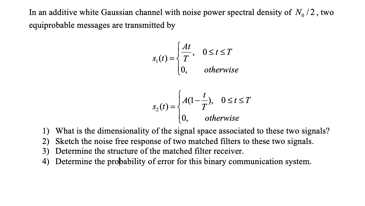 Solved In an additive white Gaussian channel with noise | Chegg.com