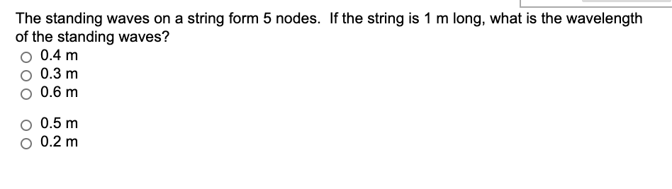 Solved The standing waves on a string form 5 nodes. If the | Chegg.com