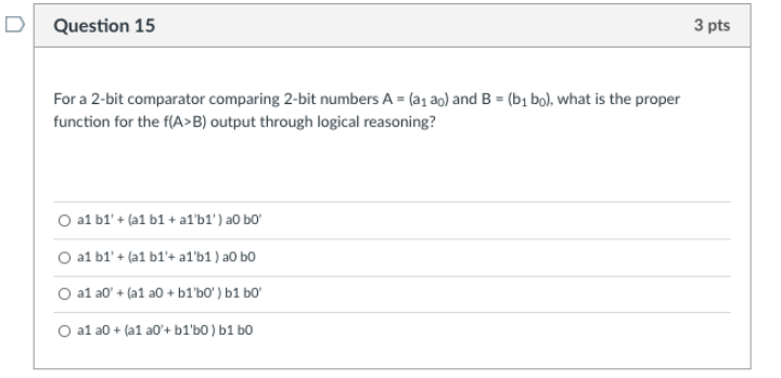 Solved D Question 15 3 pts For a 2-bit comparator comparing | Chegg.com