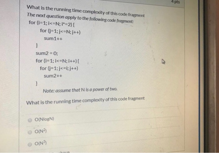 Solved 4 pts What is the running time complexity of this | Chegg.com