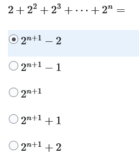 Solved 2+22+23+⋯+2n= 2n+1−2 2n+1−1 2n+1 2n+1+1 2n+1+2 | Chegg.com