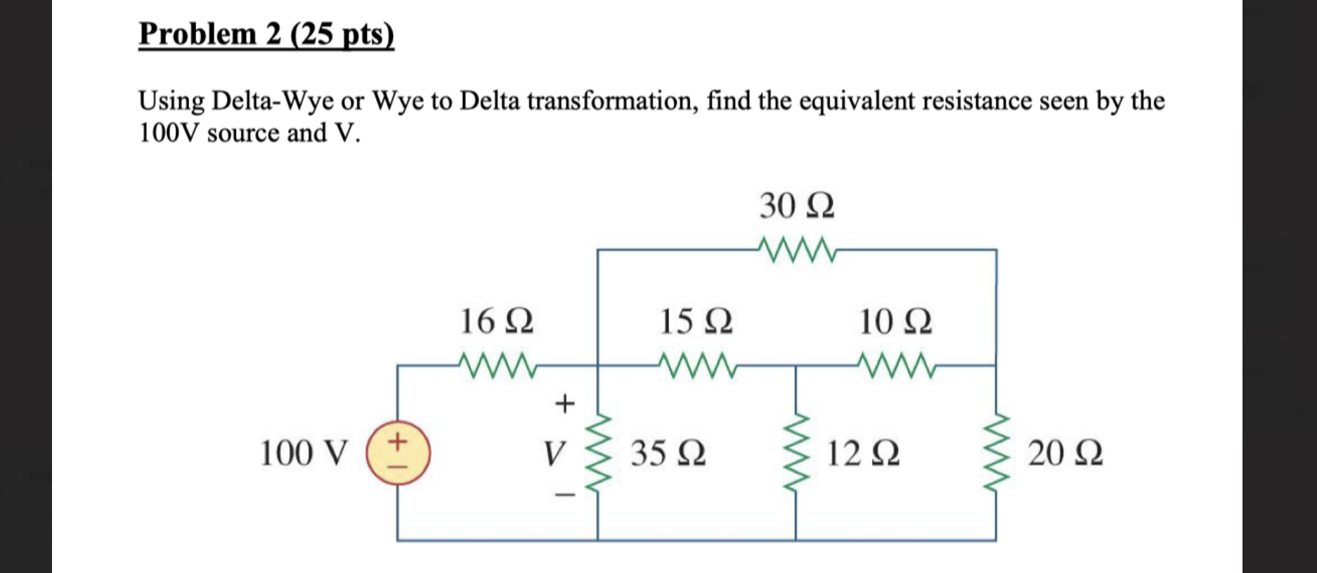 Solved Problem 2 (25 pts) Using Delta-Wye or Wye to Delta | Chegg.com