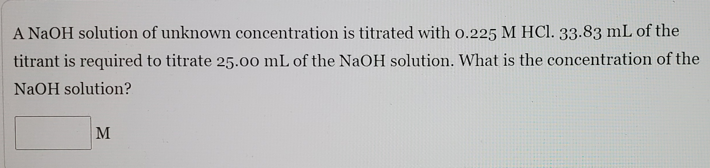 Solved A NaOH solution of unknown concentration is titrated | Chegg.com