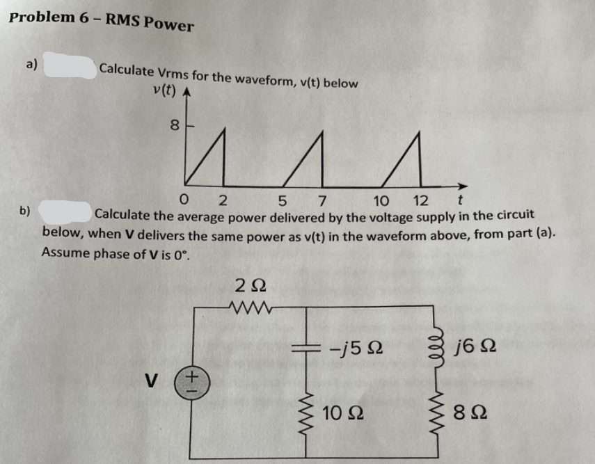 Solved a) Calculate Vrms for the waveform. v/tl holnw b) | Chegg.com