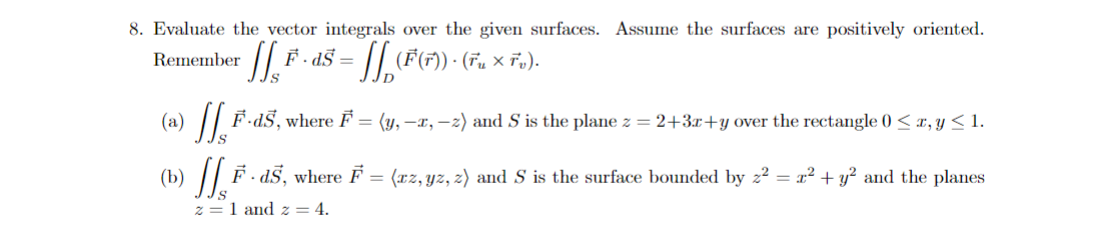 Solved Evaluate the vector integrals over the given | Chegg.com