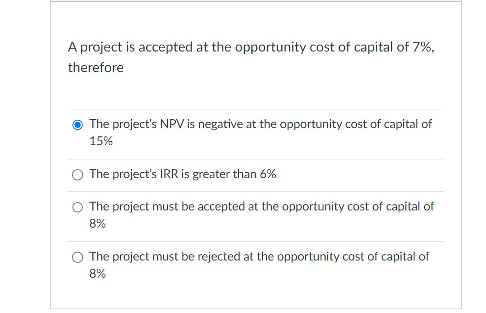 Solved A project is accepted at the opportunity cost of | Chegg.com