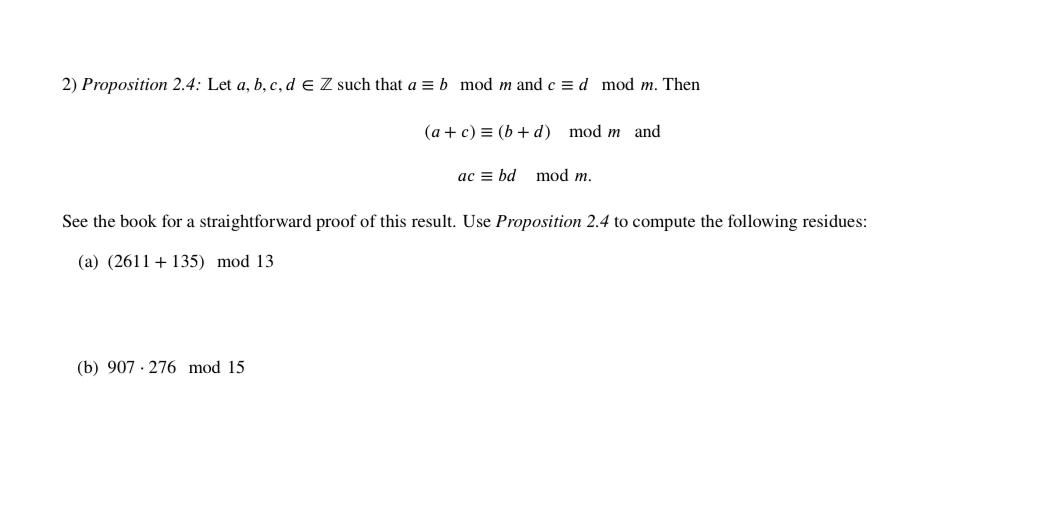 Solved 2) Proposition 2.4: Let a,b,c,d∈Z such that a≡bmodm | Chegg.com