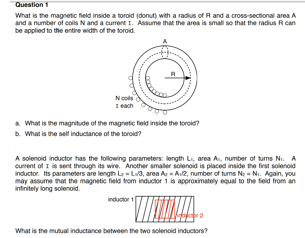 Solved Question 1 What is the magnetic field inside a toroid | Chegg.com