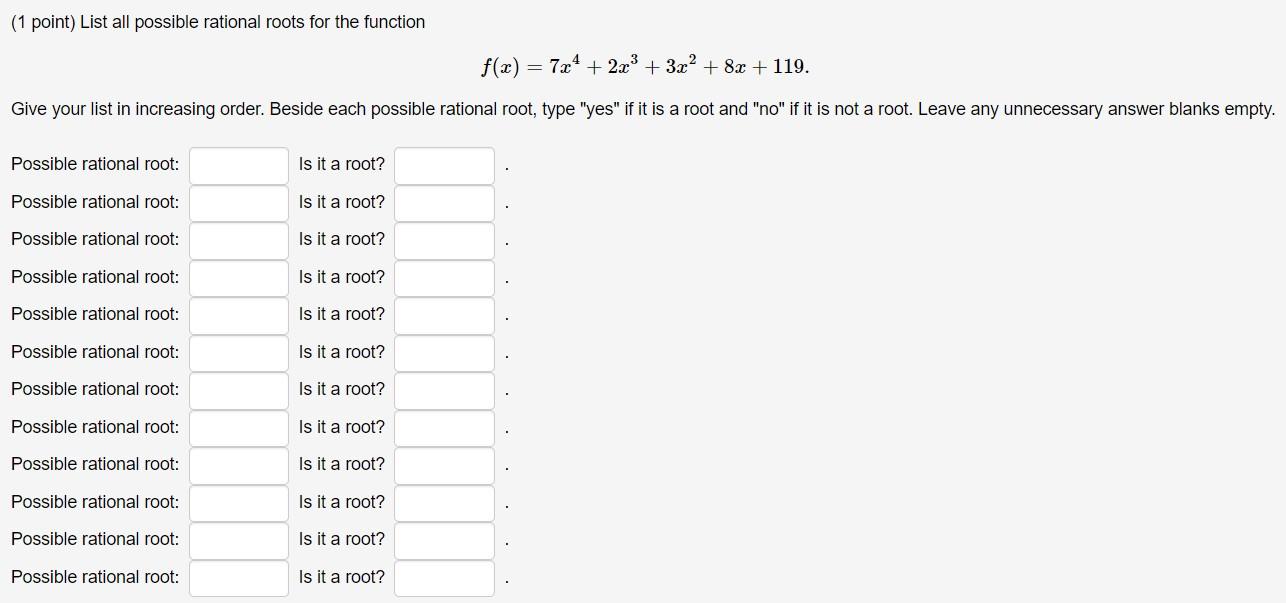 Solved List all possible rational roots for the | Chegg.com