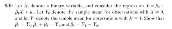 Solved 5.10 Let Xi denote a binary variable, and consider | Chegg.com