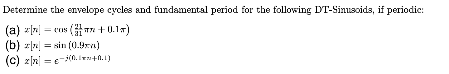 Solved 21 = COS Determine the envelope cycles and | Chegg.com